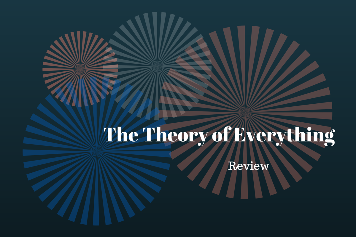 The Theory of Everything Review – Blue Jangmi Blog